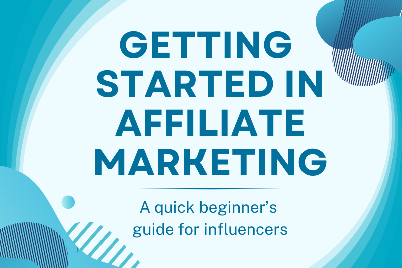 How to Get Started in Affiliate Marketing (Beginner’s Guide for Influencers) - Lab6 Media